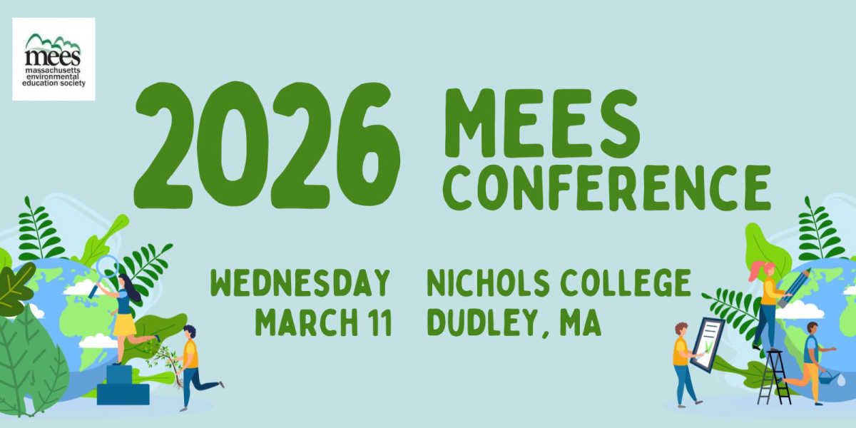 Massachusetts Environmental Education Society’s Annual Educators ...